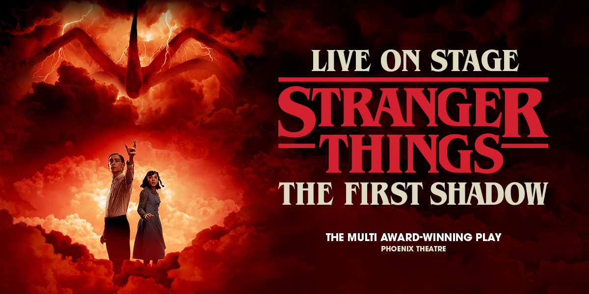 Stranger Things: The First Shadow Tickets | Phoenix Theatre