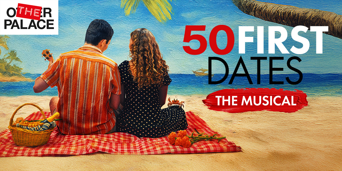 50 First Dates: The Musical