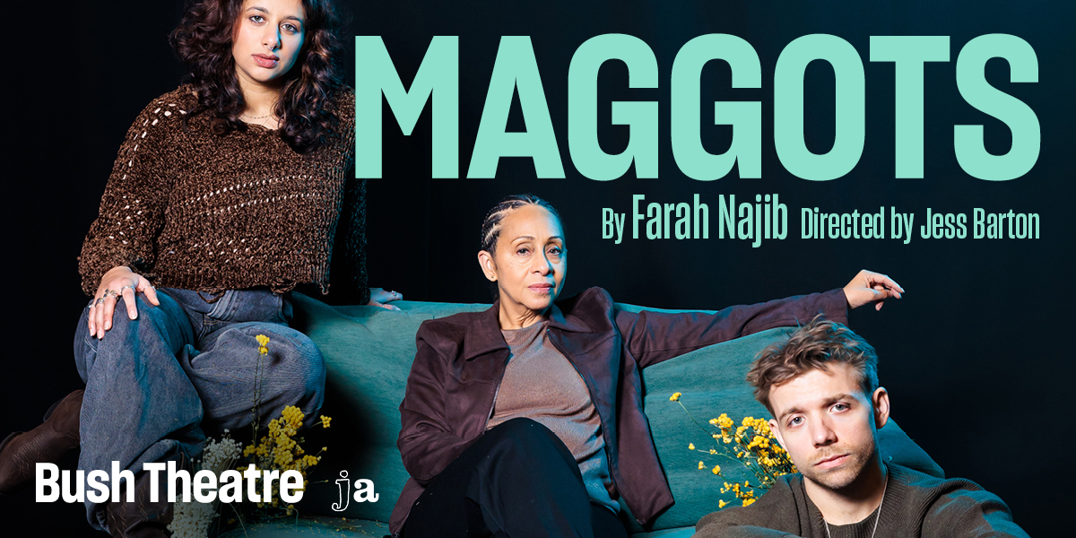 Maggots | at Bush Theatre | Closed 28 Feb 2026